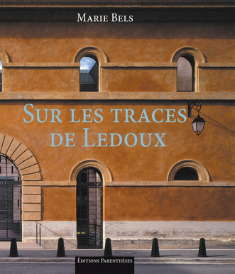 Sur les traces de Ledoux - Editions Parenthèses